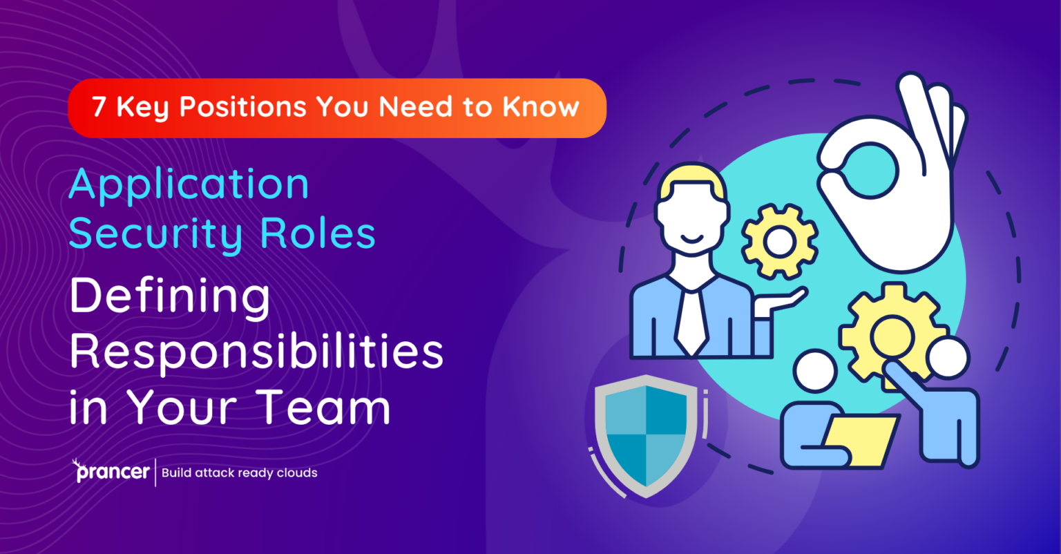 Application Security Roles: Defining Responsibilities in Your Team